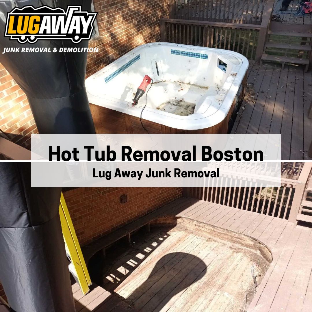 Hot Tub Removal Services in Boston | Lug Away