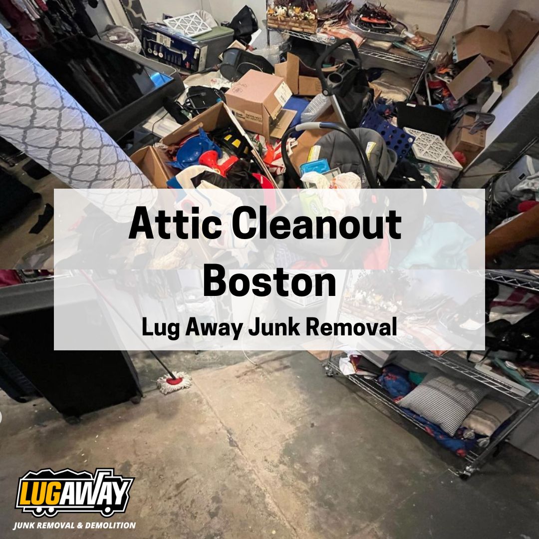 Attic Cleanout Services in Boston | Lug Away
