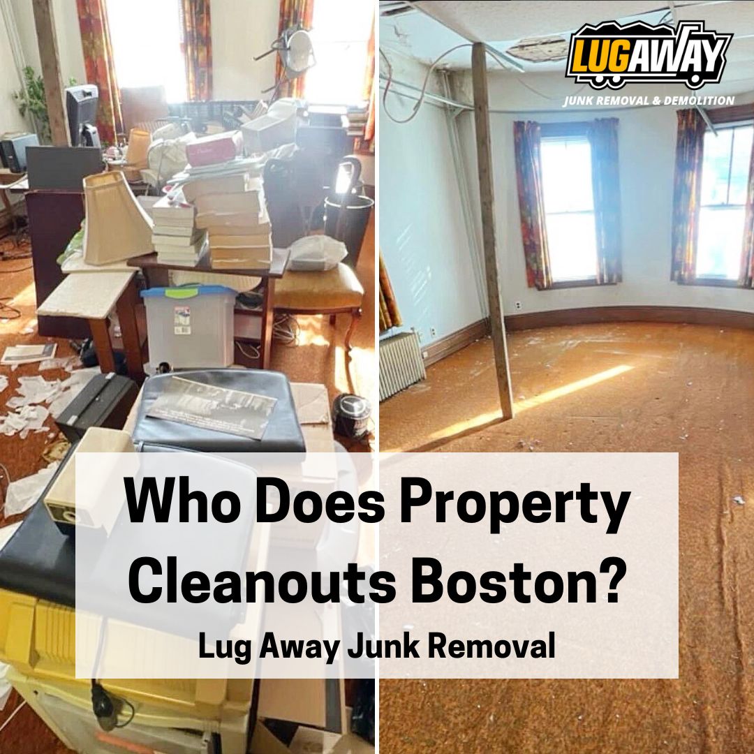 Who Does Property Cleanouts in Boston? | Lug Away