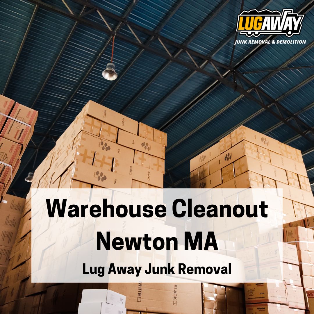 Warehouse Cleanout in Newton MA | Lug Away